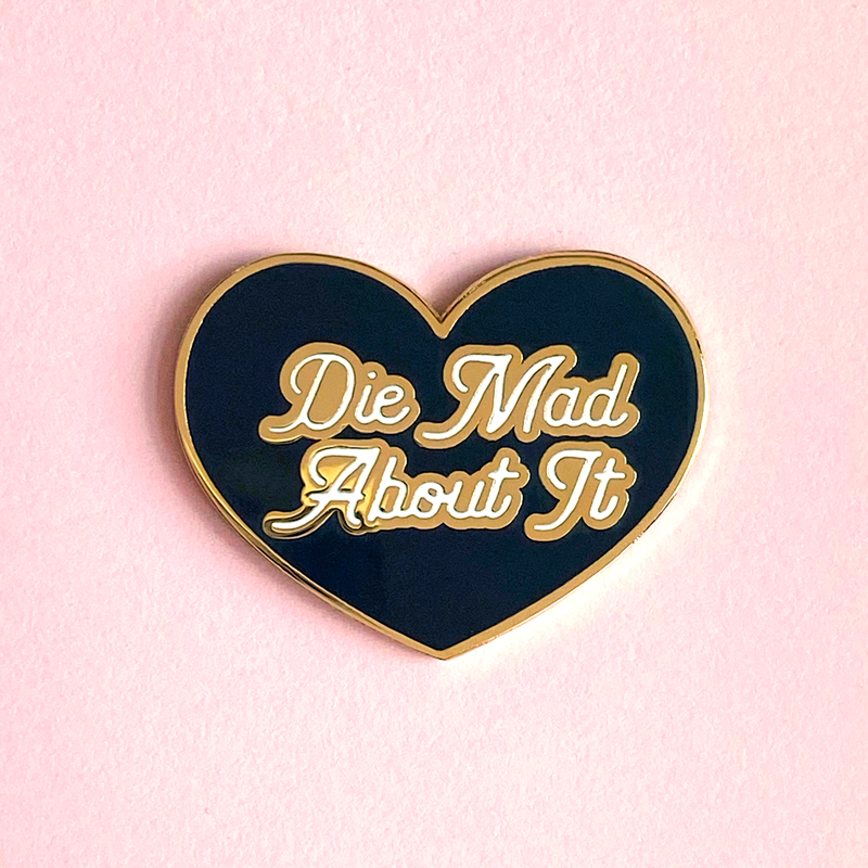 Die Mad About It Pin – Shop I Am Luna Sol